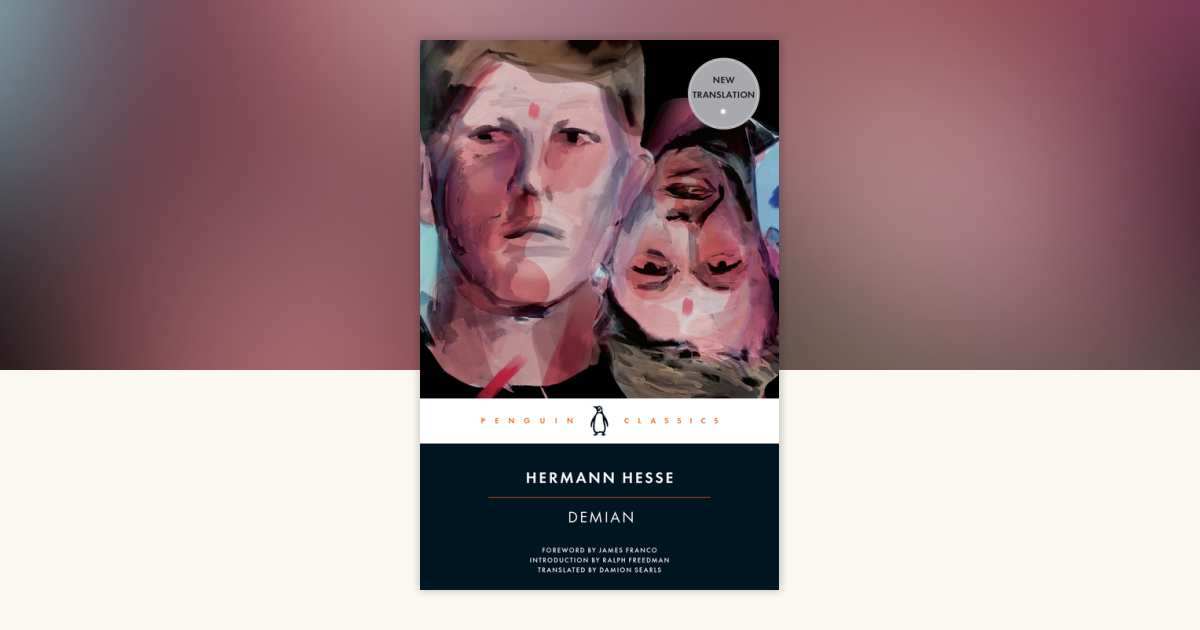 Demian by Hermann Hesse: 9780143106784 | PenguinRandomHouse.com: Books