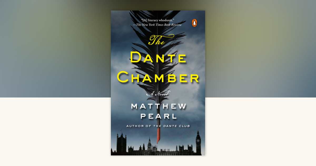 The Dante Chamber by Matthew Pearl: 9780143109495 | PenguinRandomHouse ...