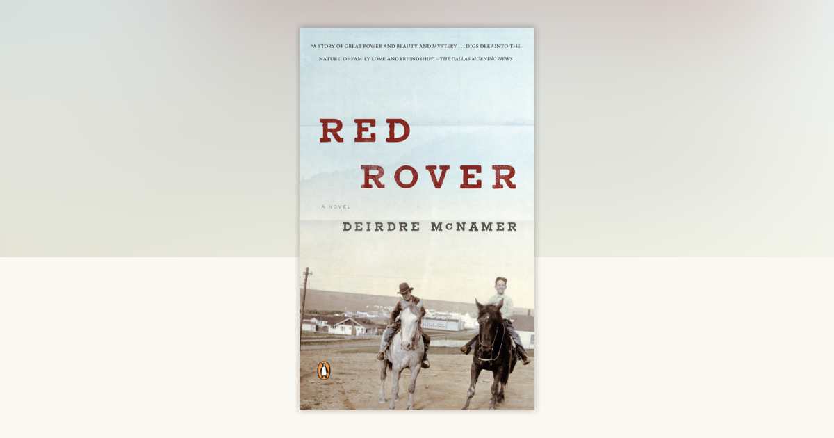 Red Rover by Deirdre McNamer: 9780143113546 | PenguinRandomHouse.com: Books