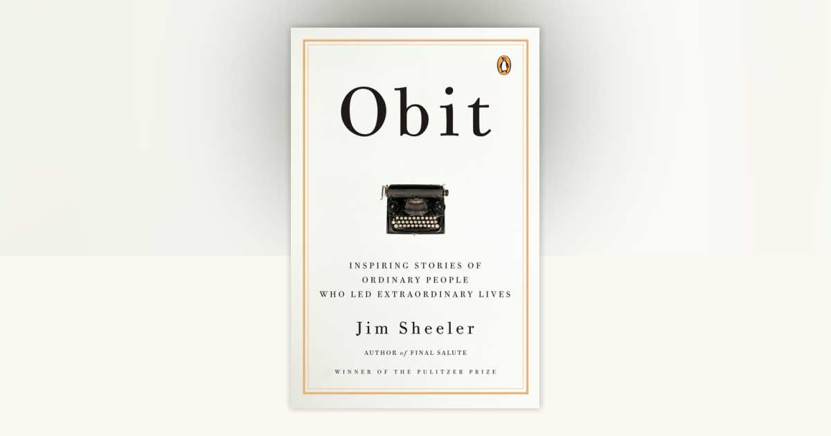 Obit by Jim Sheeler: 9780143113836 | PenguinRandomHouse.com: Books