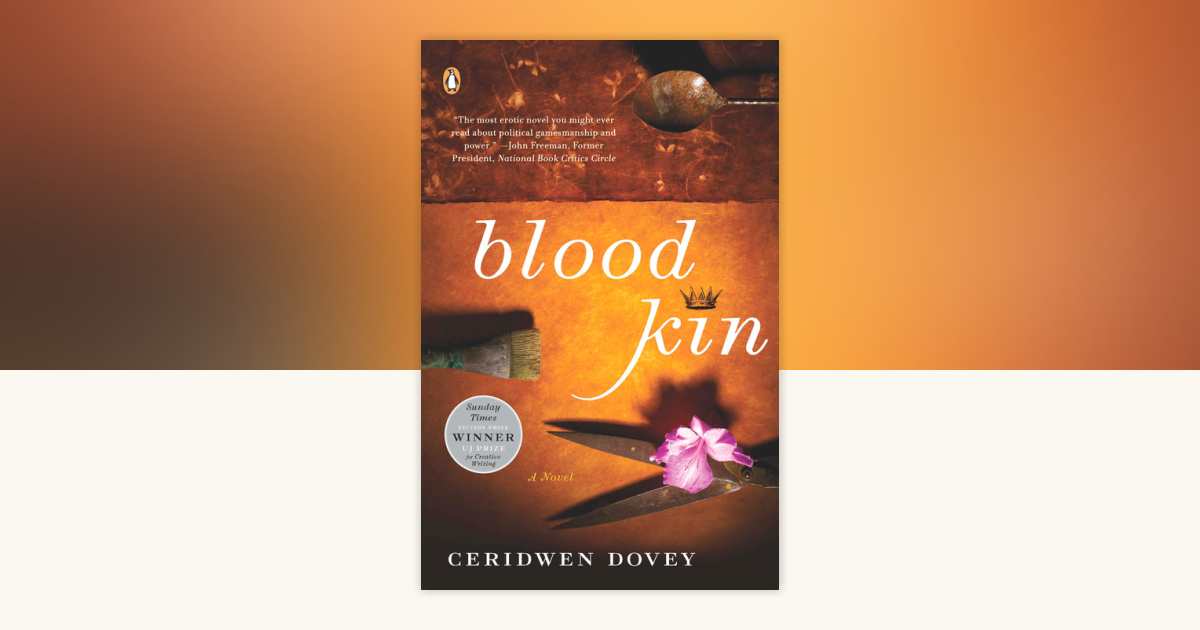 Blood Kin by Ceridwen Dovey: 9780143114826 | PenguinRandomHouse.com: Books
