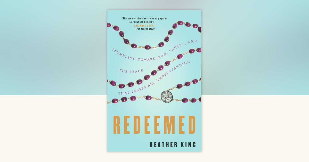 Redeemed by Heather King: 9780143115069 | PenguinRandomHouse.com: Books