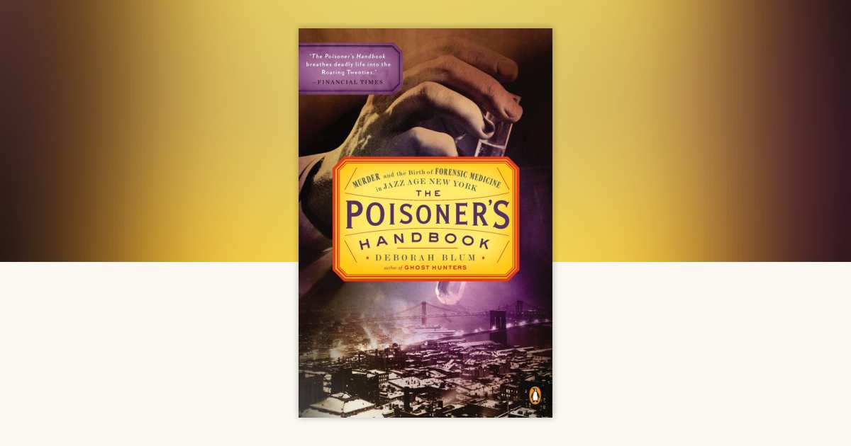 The Poisoner's Handbook by Deborah Blum: 9780143118824 ...