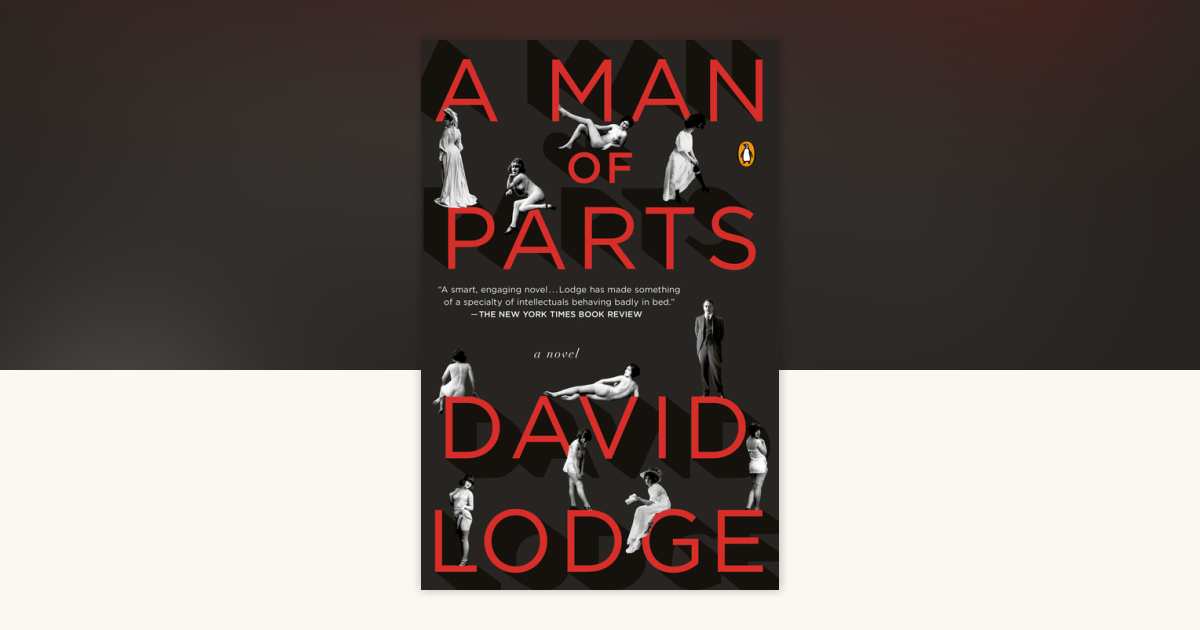A Man of Parts by David Lodge: 9780143122098 | PenguinRandomHouse.com ...