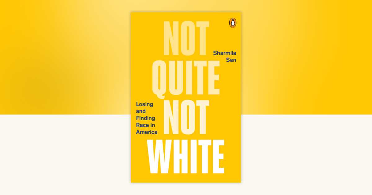 Not Quite Not White by Sharmila Sen: 9780143131380 | PenguinRandomHouse ...