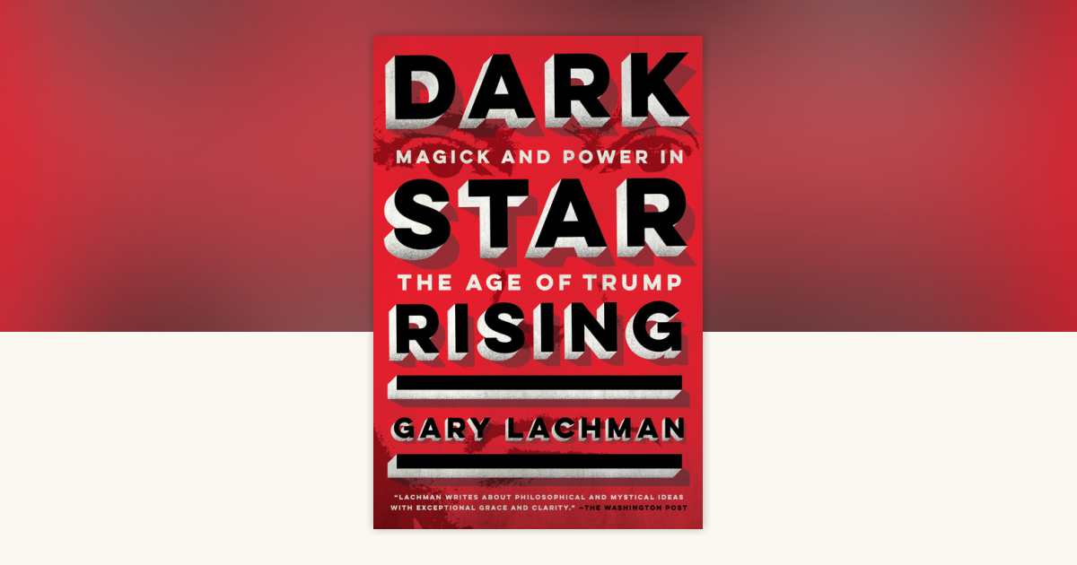 Dark Star Rising by Gary Lachman: 9780143132066 | PenguinRandomHouse ...