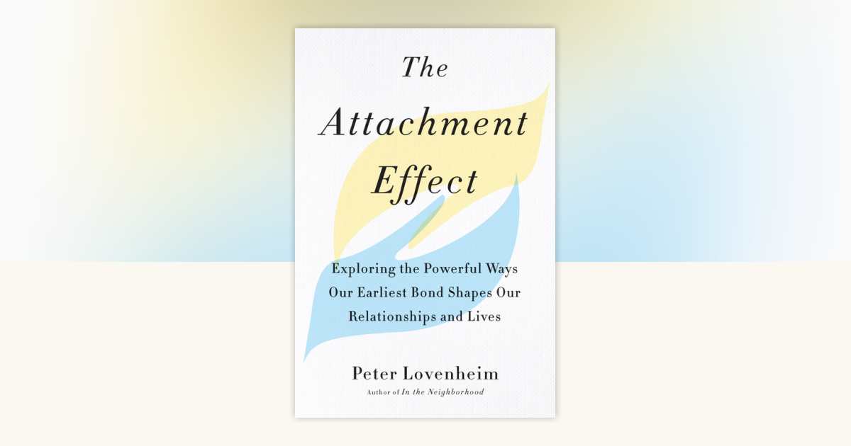 The Attachment Effect by Peter Lovenheim: 9780143132424 ...