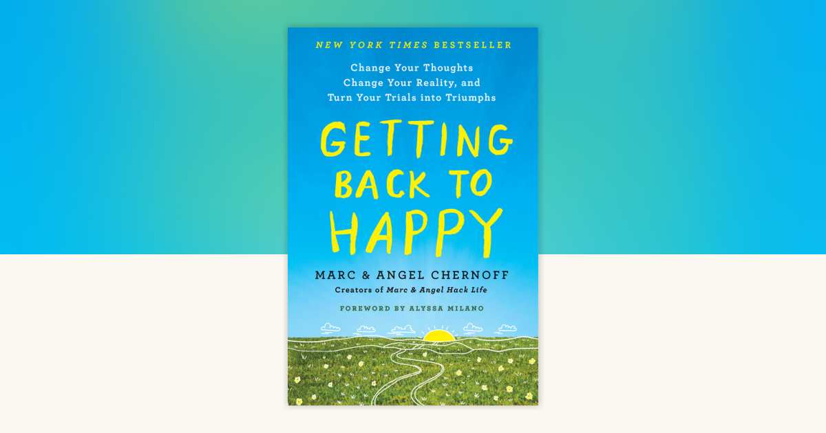Getting Back to Happy by Marc Chernoff, Angel Chernoff: 9780143132783 ...