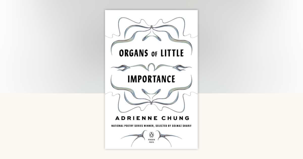 Organs of Little Importance by Adrienne Chung: 9780143137740 | PenguinRandomHouse.com: Books