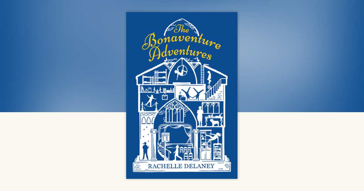 The Bonaventure Adventures by Rachelle Delaney: 9780143198512 ...
