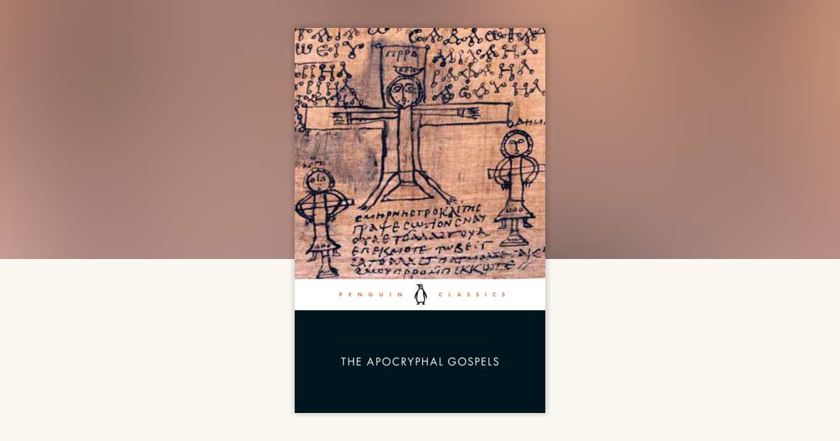 The Apocryphal Gospels: 9780241340554 | PenguinRandomHouse.com: Books