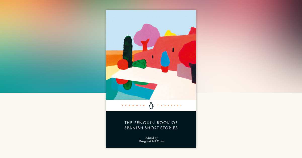 The Penguin Book of Spanish Short Stories: 9780241390504 ...