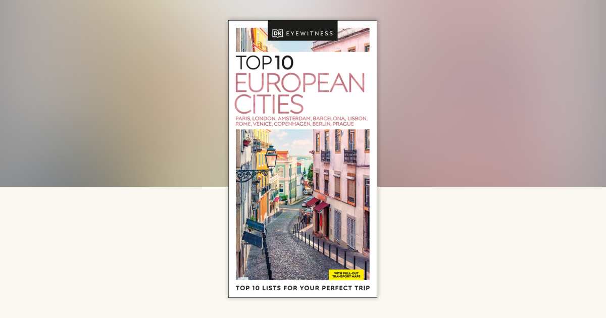 DK Top 10 European Cities by DK Travel: 9780241612989 ...