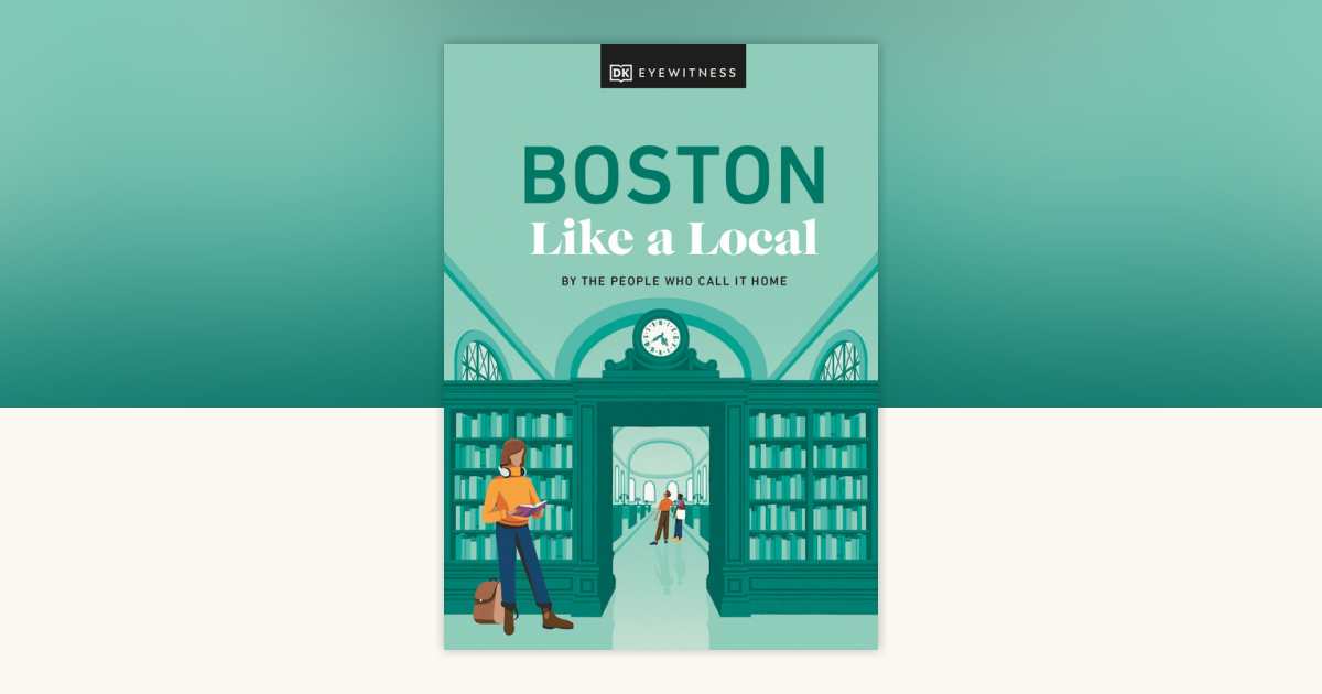 Boston Like a Local by Cathryn Haight, Meaghan Agnew, Jared Emory ...