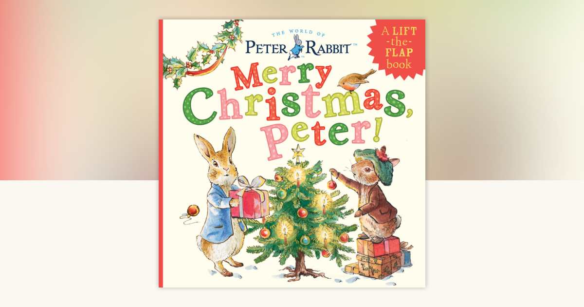 Merry Christmas, Peter! by Beatrix Potter: 9780241634684 ...
