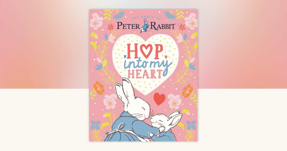 Hop into My Heart by Beatrix Potter: 9780241721759 | PenguinRandomHouse ...