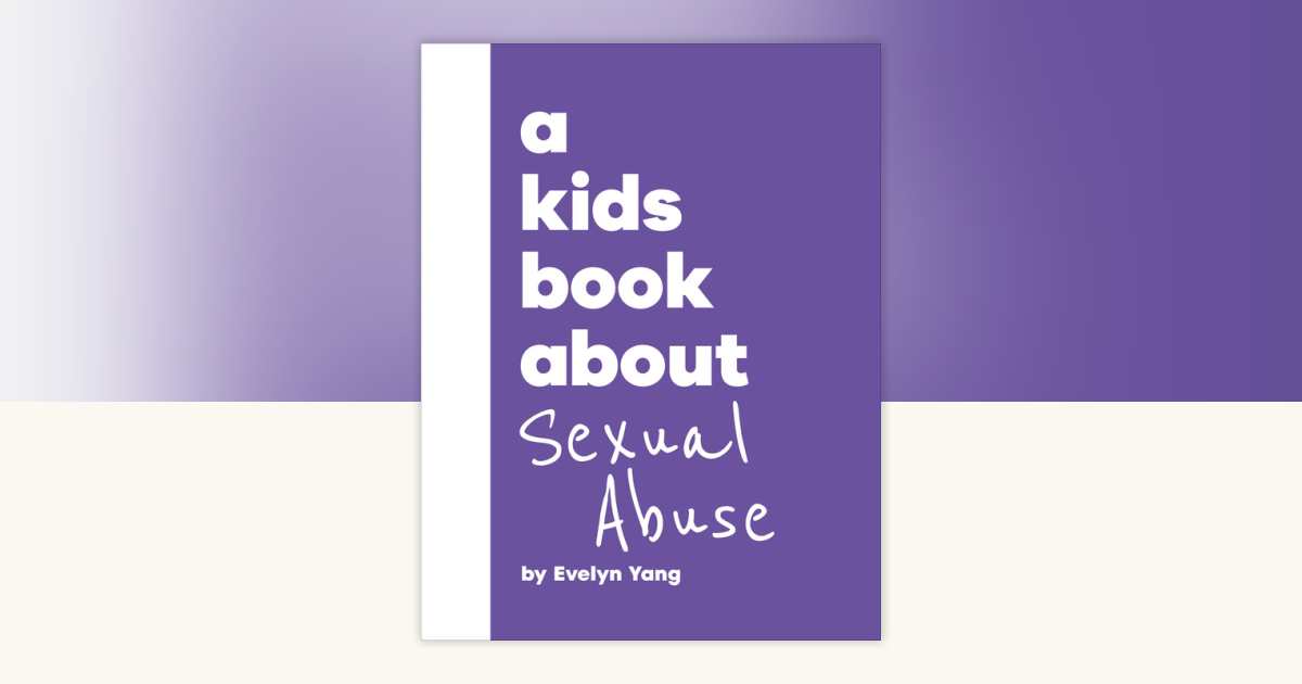 A Kids Book About Sexual Abuse by Evelyn Yang: 9780241743355 ...
