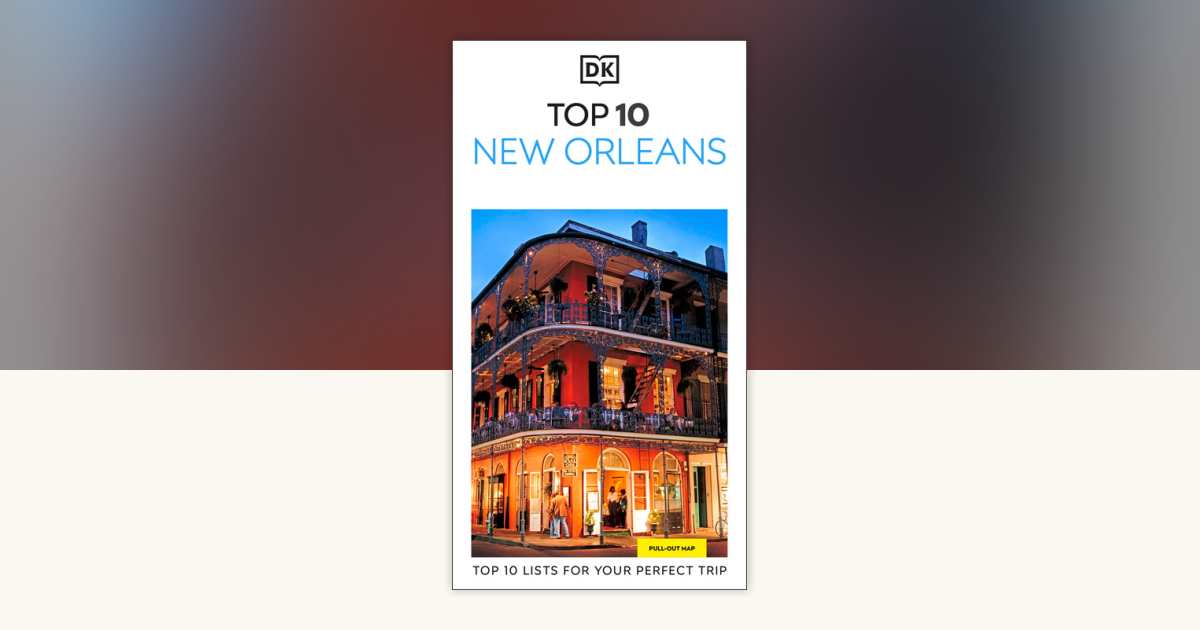 DK Top 10 New Orleans by DK Travel: 9780241781517 | PenguinRandomHouse ...