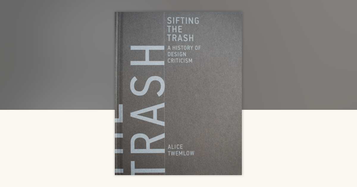 Sifting the Trash by Alice Twemlow: 9780262035989 | PenguinRandomHouse ...