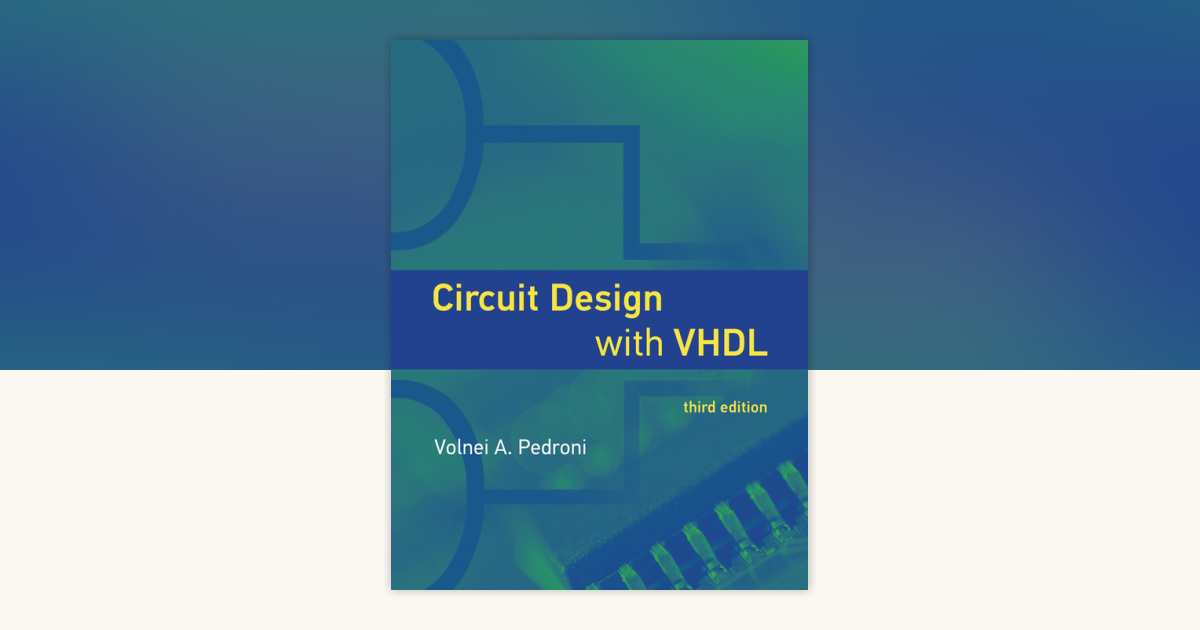 Circuit Design with VHDL, third edition by Volnei A. Pedroni ...