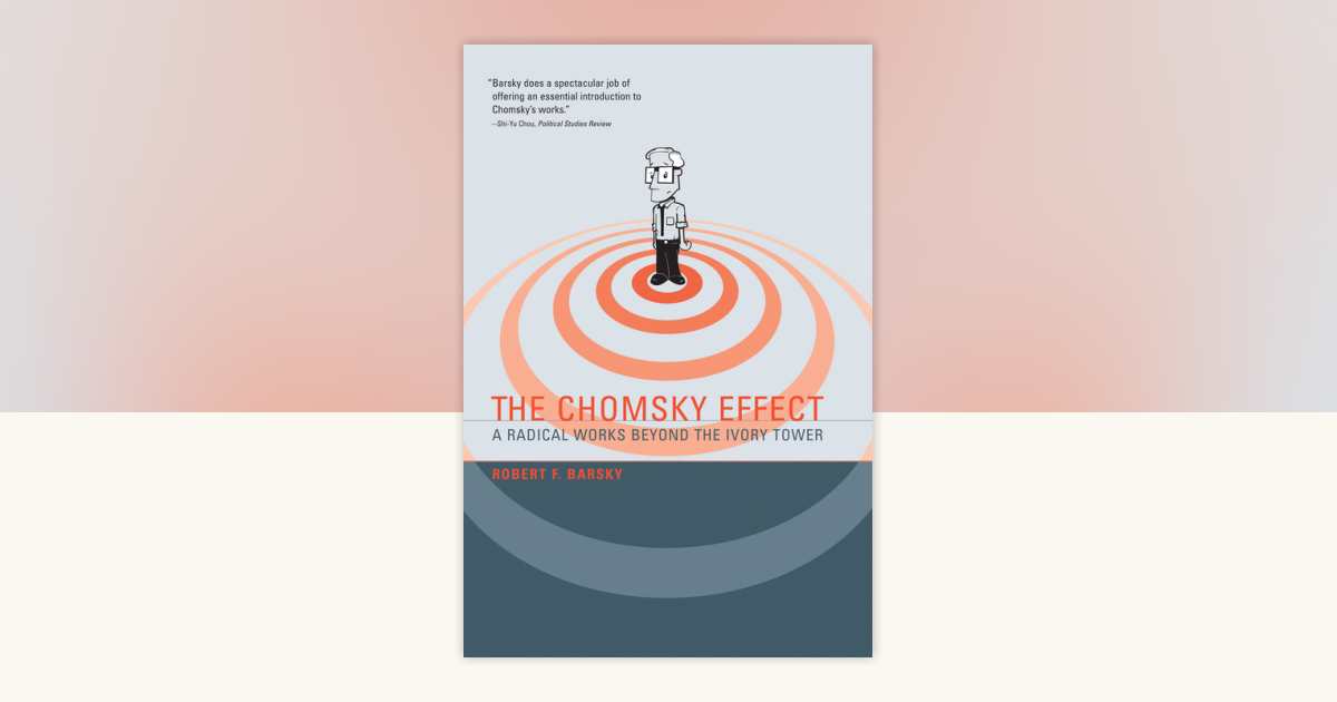 The Chomsky Effect by Robert F Barsky: 9780262513166 ...
