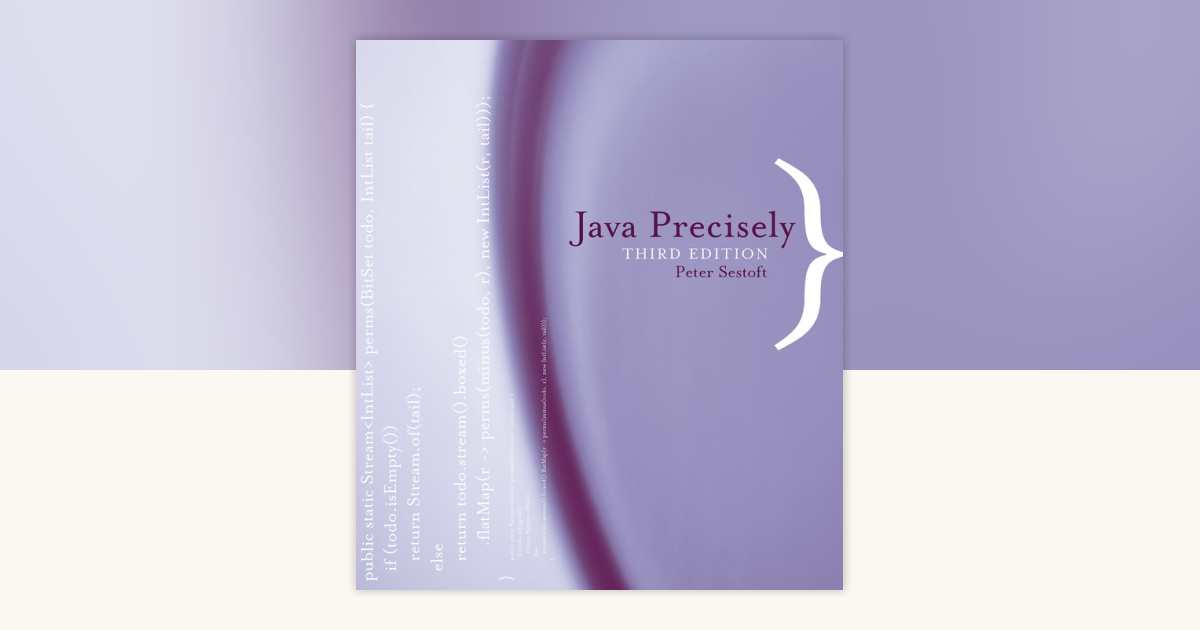 Java Precisely, third edition by Peter Sestoft: 9780262529075 | PenguinRandomHouse.com: Books