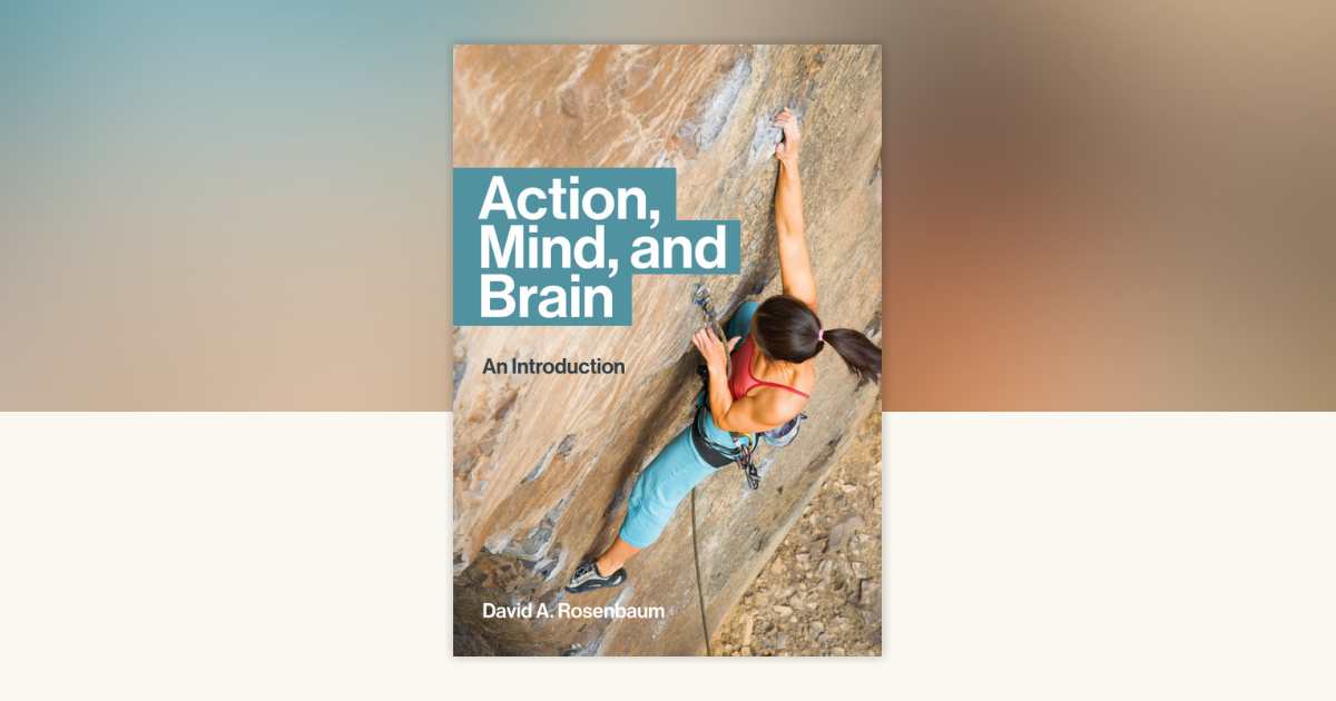 Action, Mind, and Brain by David A. Rosenbaum: 9780262543392 ...