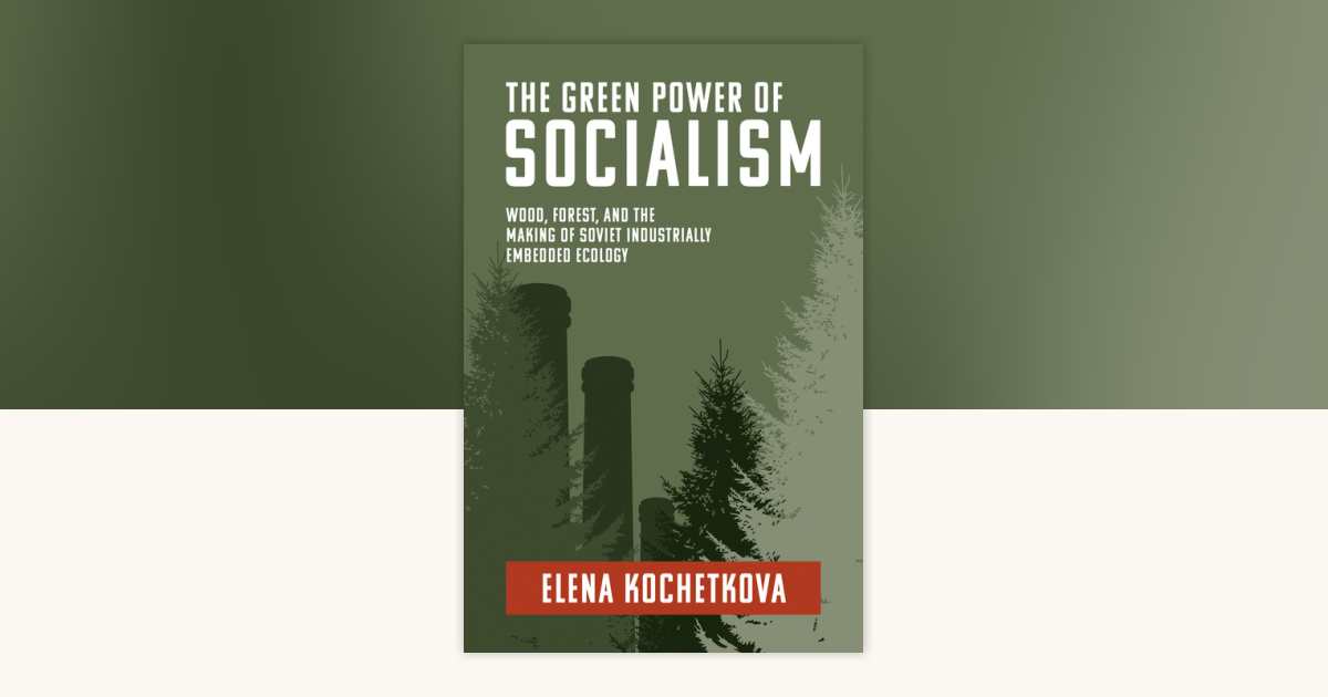 The Green Power of Socialism by Elena Kochetkova: 9780262547451 ...