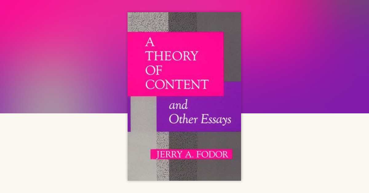 A Theory of Content and Other Essays by Jerry A. Fodor: 9780262560696 ...