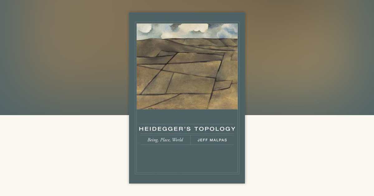 Heidegger's Topology by Jeff Malpas: 9780262633680 | PenguinRandomHouse ...