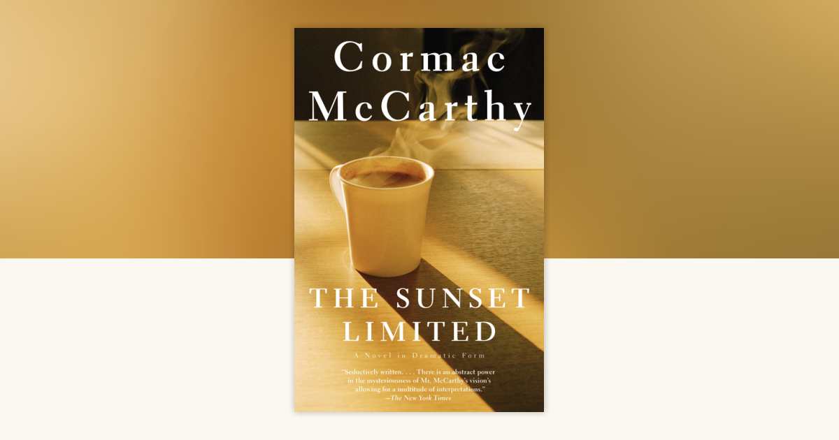 The Sunset Limited by Cormac McCarthy: 9780307278364 ...