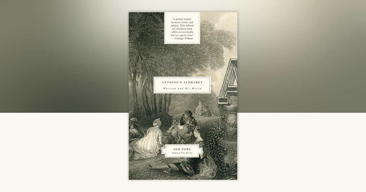 Antoine's Alphabet by Jed Perl: 9780307385949 | PenguinRandomHouse.com ...