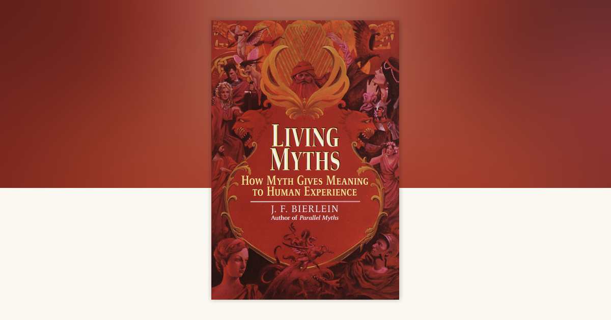 Living Myths by J.F. Bierlein: 9780307434388 | PenguinRandomHouse.com ...