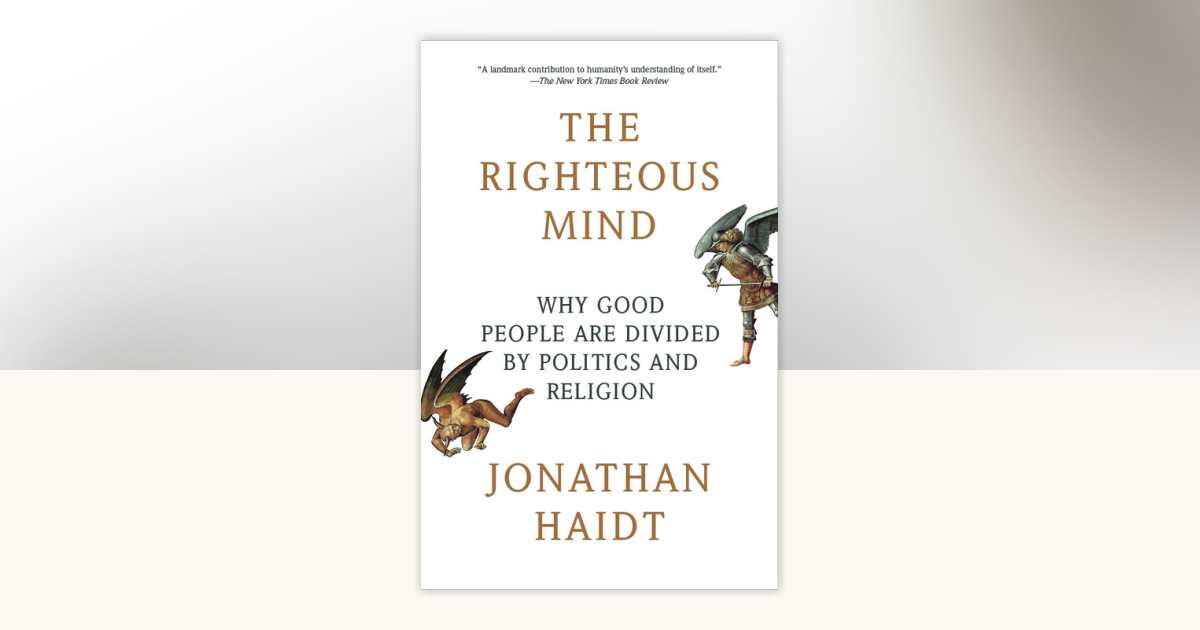 The Righteous Mind by Jonathan Haidt: 9780307455772 ...
