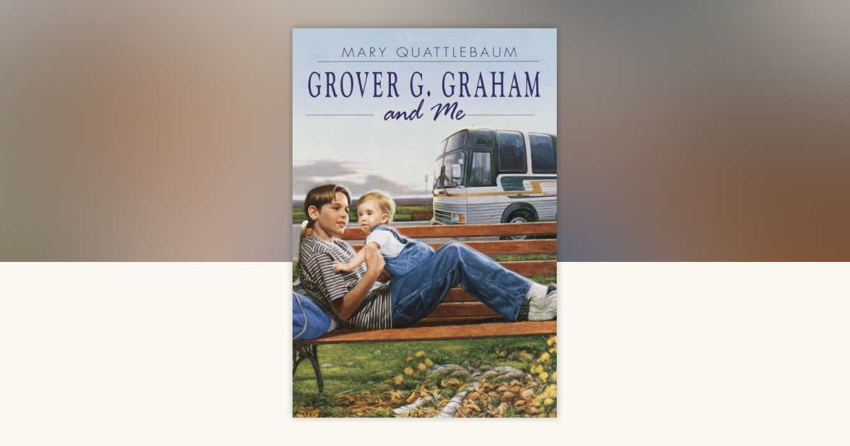 Grover G. Graham and Me by Mary Quattlebaum: 9780307529121 ...