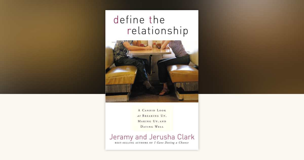 Define the Relationship by Jeramy Clark, Jerusha Clark: 9780307552457 ...