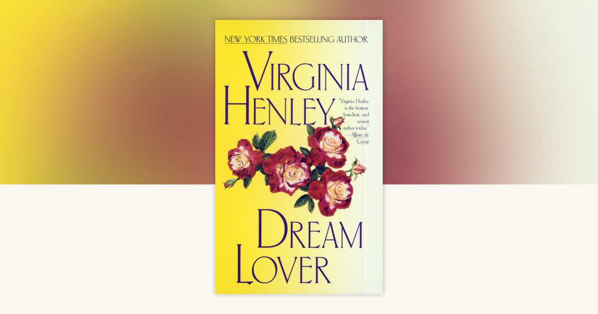 Dream Lover by Virginia Henley: 9780307567437 | PenguinRandomHouse.com ...