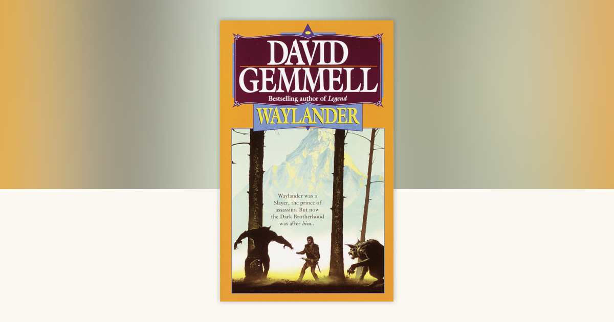Waylander by David Gemmell: 9780307797506 | PenguinRandomHouse.com: Books