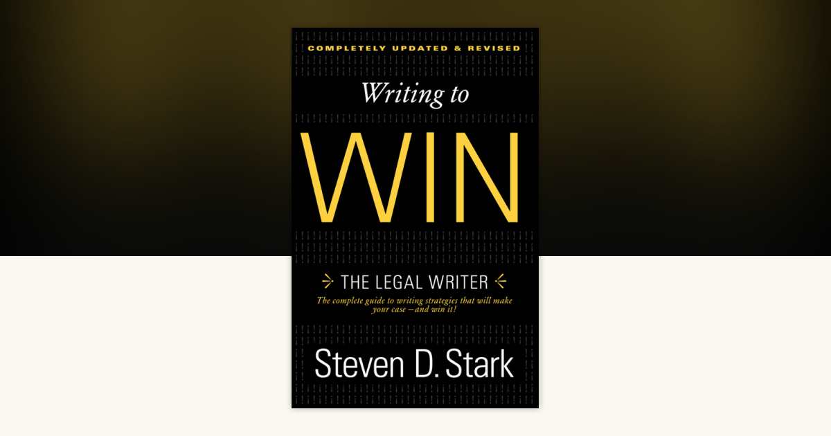 Writing to Win by Steven D. Stark: 9780307888716 | PenguinRandomHouse ...