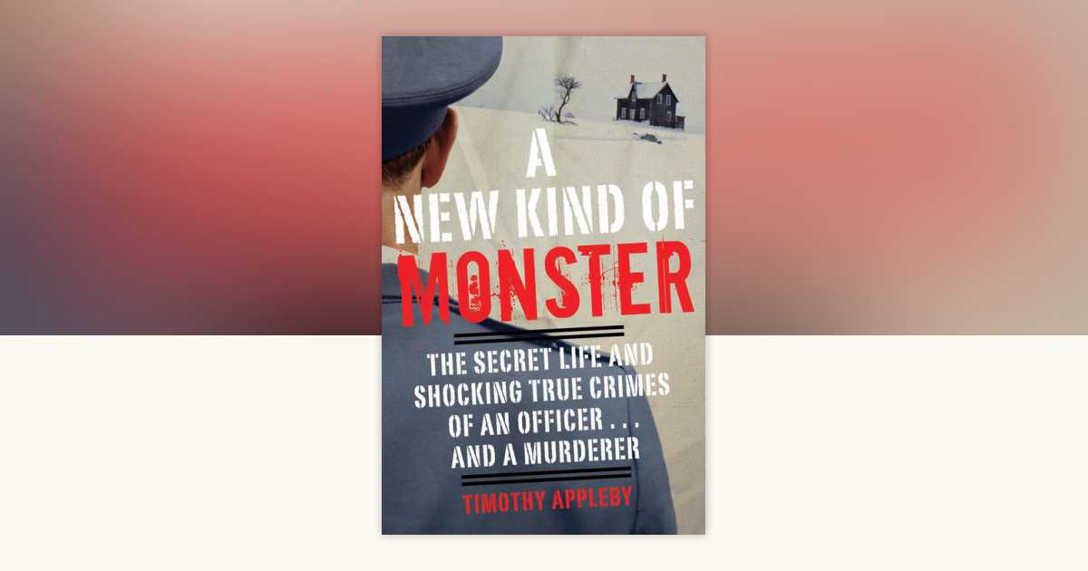 A New Kind of Monster by Timothy Appleby: 9780307888723 ...