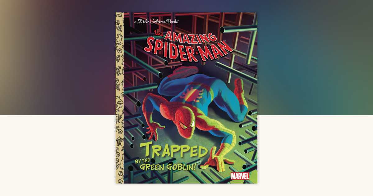 Trapped by the Green Goblin! (Marvel: Spider-Man) by Frank Berrios ...