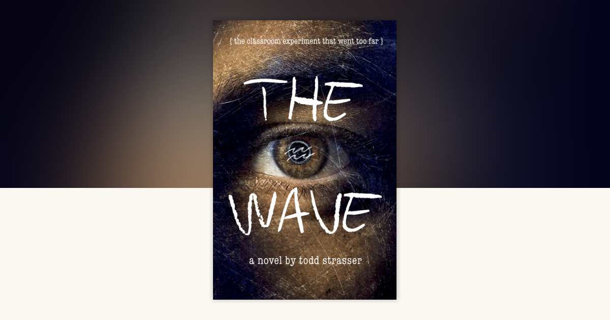 The Wave by Todd Strasser: 9780307979124 | PenguinRandomHouse.com: Books