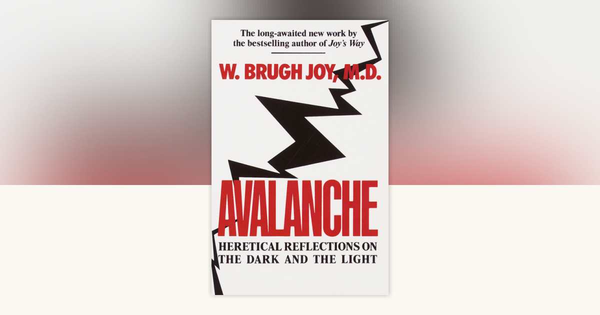 Avalanche by W. Brugh Joy, M.D.: 9780345367228 | PenguinRandomHouse.com ...