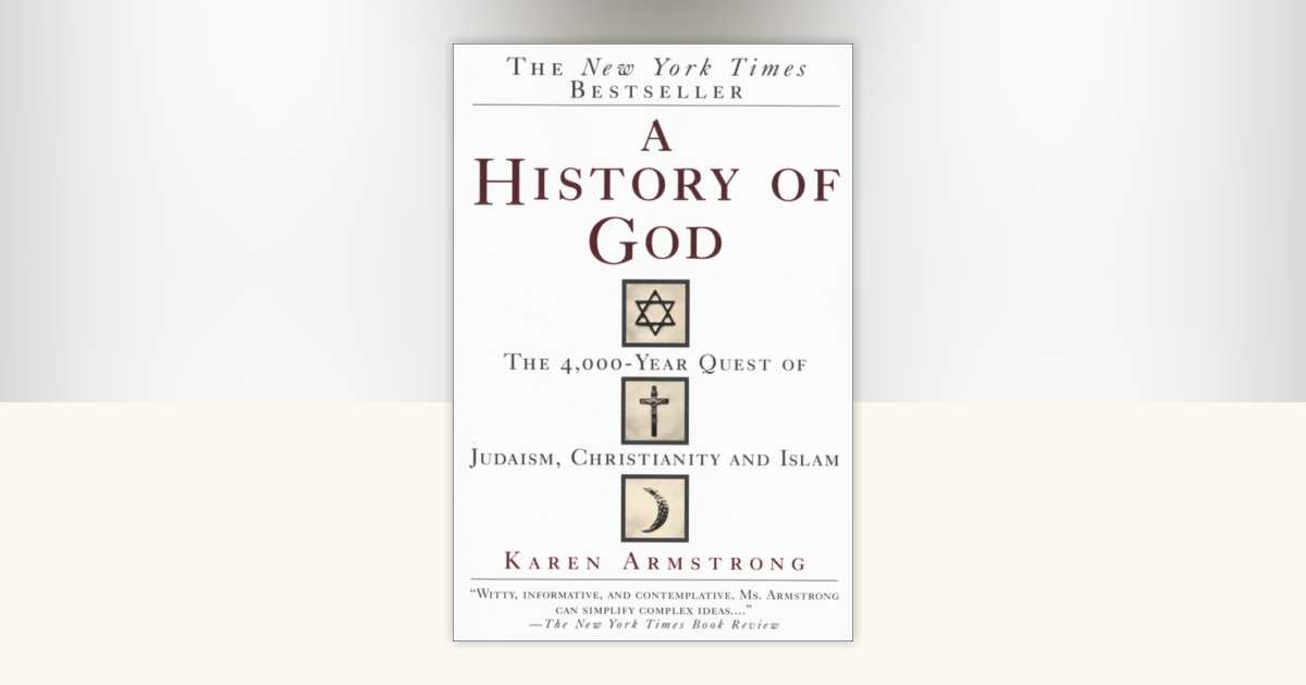 A History of God by Karen Armstrong: 9780345384560 | PenguinRandomHouse ...