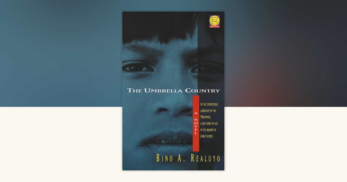 The Umbrella Country by Bino A. Realuyo: 9780345428882 ...