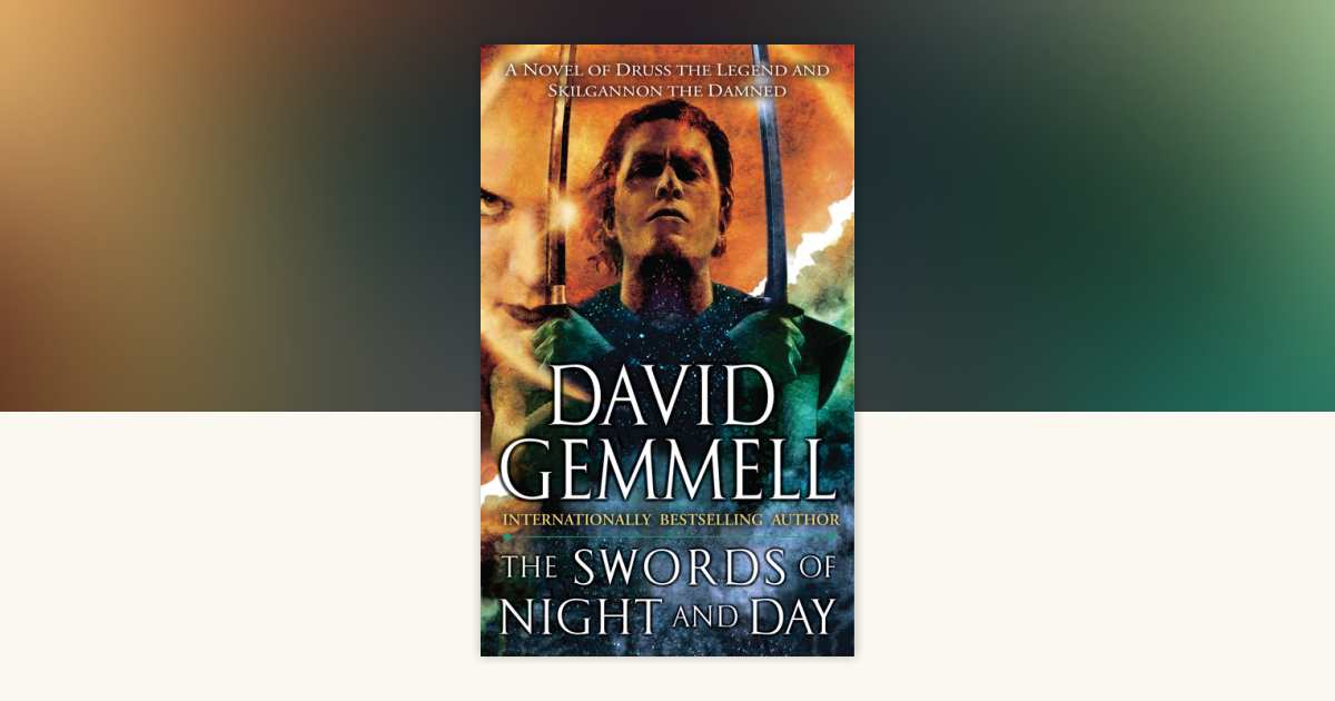 The Swords of Night and Day by David Gemmell: 9780345458346 ...