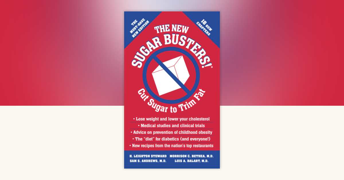 The New Sugar Busters! by H. Leighton Steward, Morrison Bethea, M.D ...