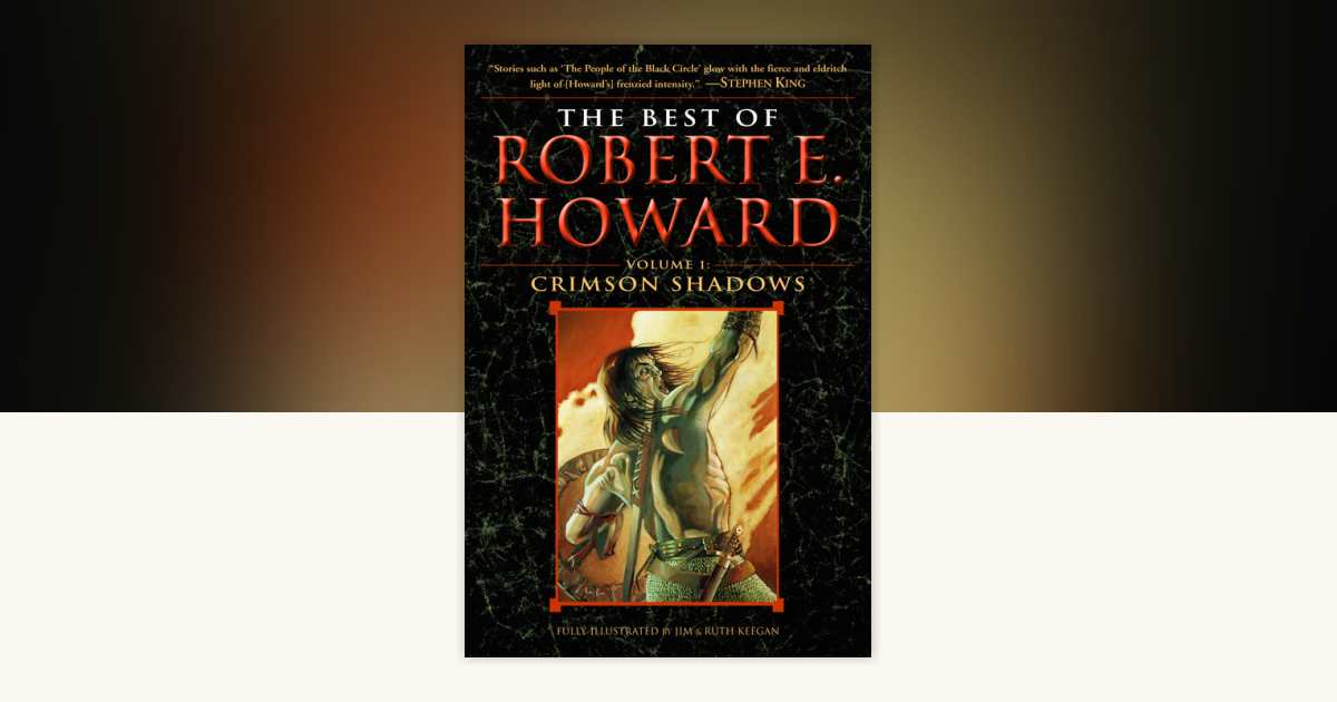 The Best of Robert E. Howard Volume 1 by Robert E. Howard: 9780345490186 | PenguinRandomHouse ...