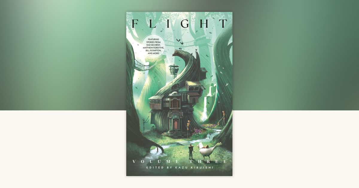 Flight Volume Three by Rad Sechrist, Matthew Forsythe, Bill Plympton ...