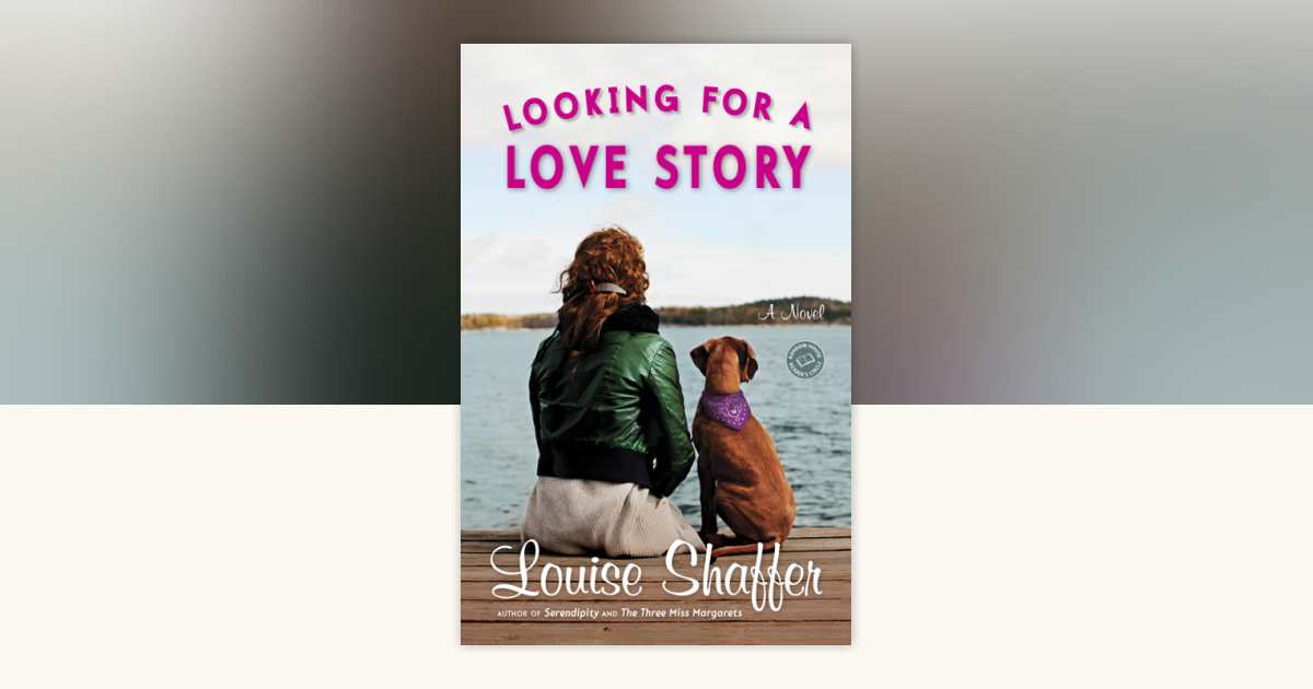 Looking for a Love Story by Louise Shaffer: 9780345521774 ...